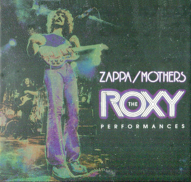 2018 The Roxy Performances - Frank Zappa / Mothers - Rockronología
