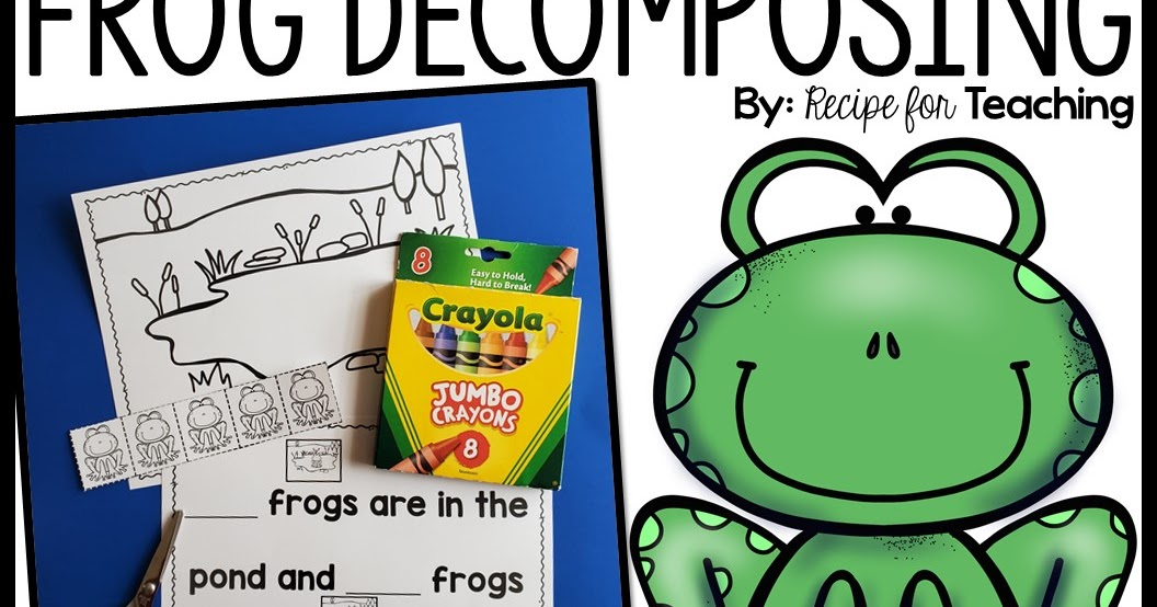 Frog Decomposing - Recipe for Teaching