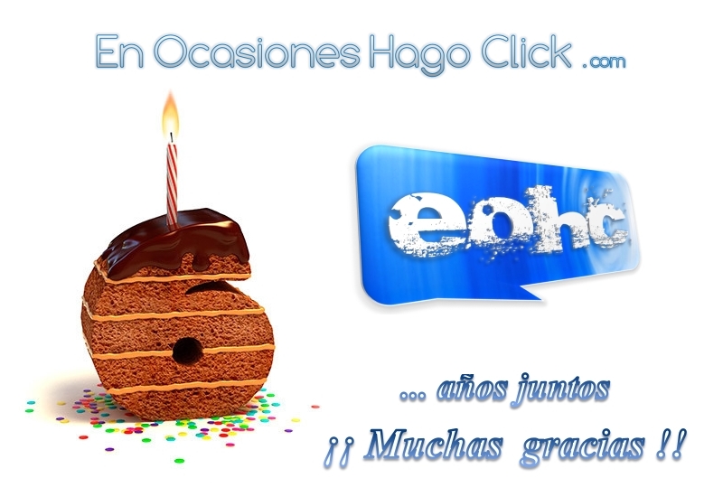 Cumplimos 6 años en EOHC ¡¡ Muchas gracias a tod@s