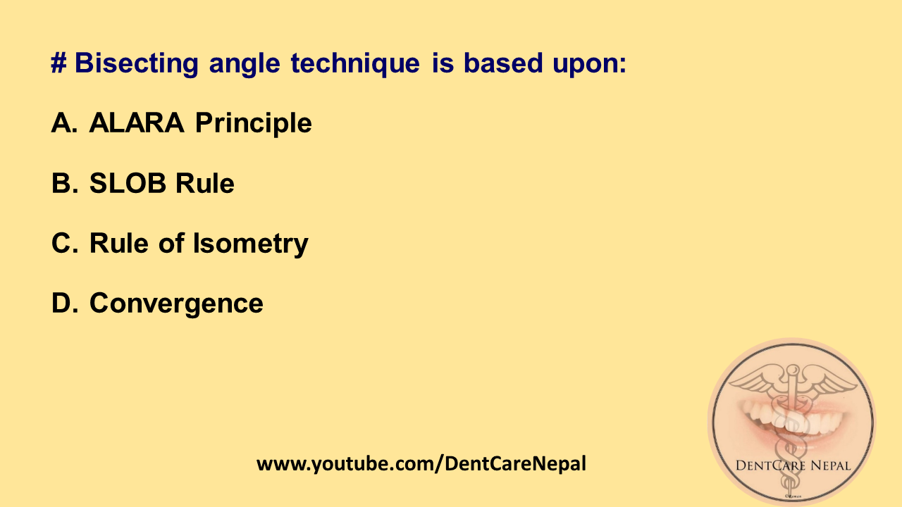 Dentosphere : World of Dentistry: Bisecting angle technique is based upon: