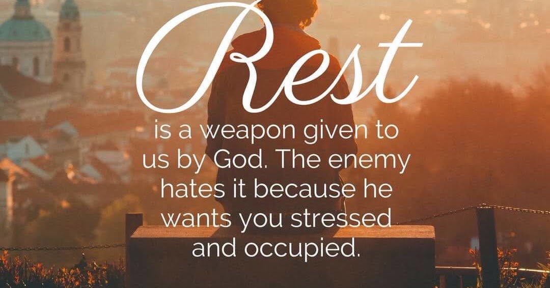 Bible Knowledge: What is Rest? Why we need to be restful in the midst ...