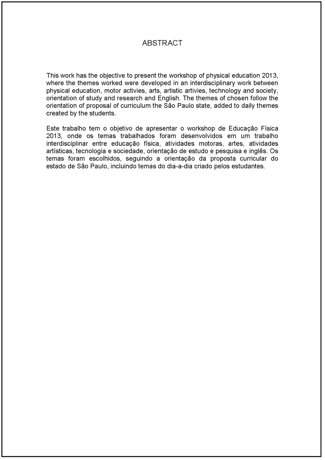 Escola Mario Pereira Pinto: 03 - ABSTRACT (Resumo em Língua Estrangeira)