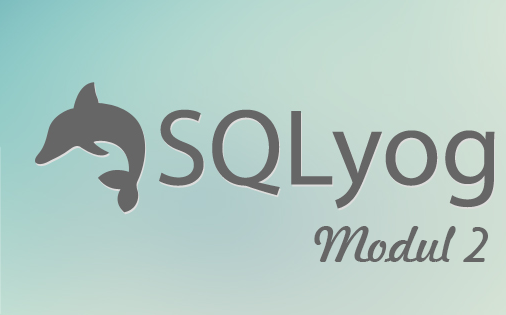 Manipulasi Data - SQLyog Modul2 - Detivity