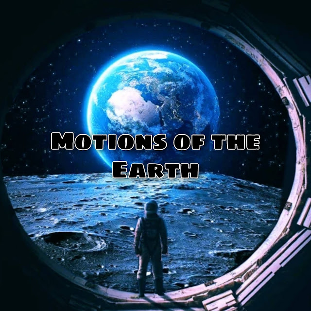 Motions of the Earth | Class 6 | Geography | C3