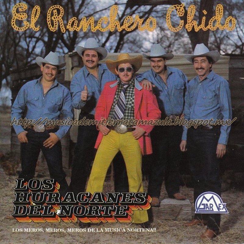 musica-de-mi-tierra-tamazula: Los Huracanes Del Norte - El Ranchrero Chido