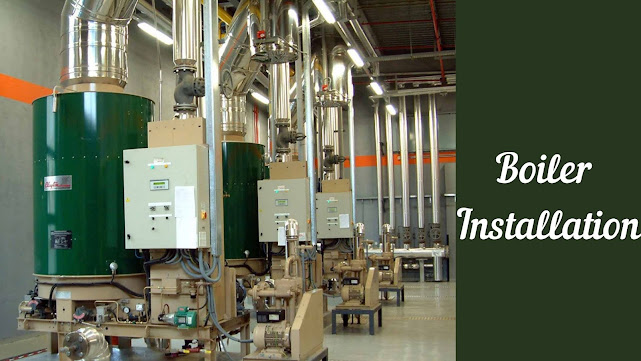 Safe Installation Process of Boilers