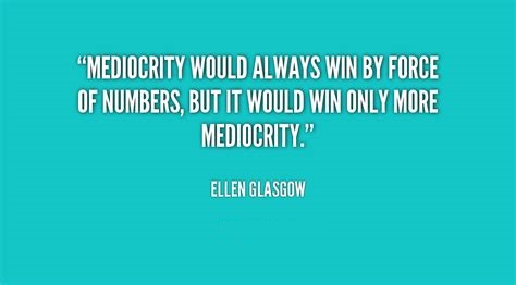 Quality Excellence Quotes: Funny Mediocrity Quotes
