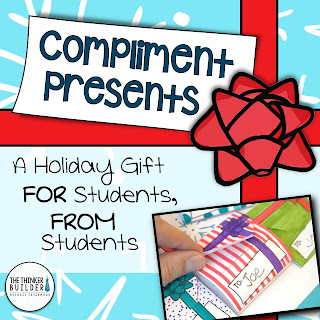 Compliment Presents! A Holiday Gift FOR Students, FROM Students