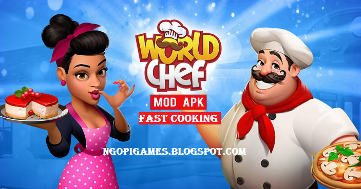 Download World Chef Mod Apk Fast Cooking For Android - Game Jadul