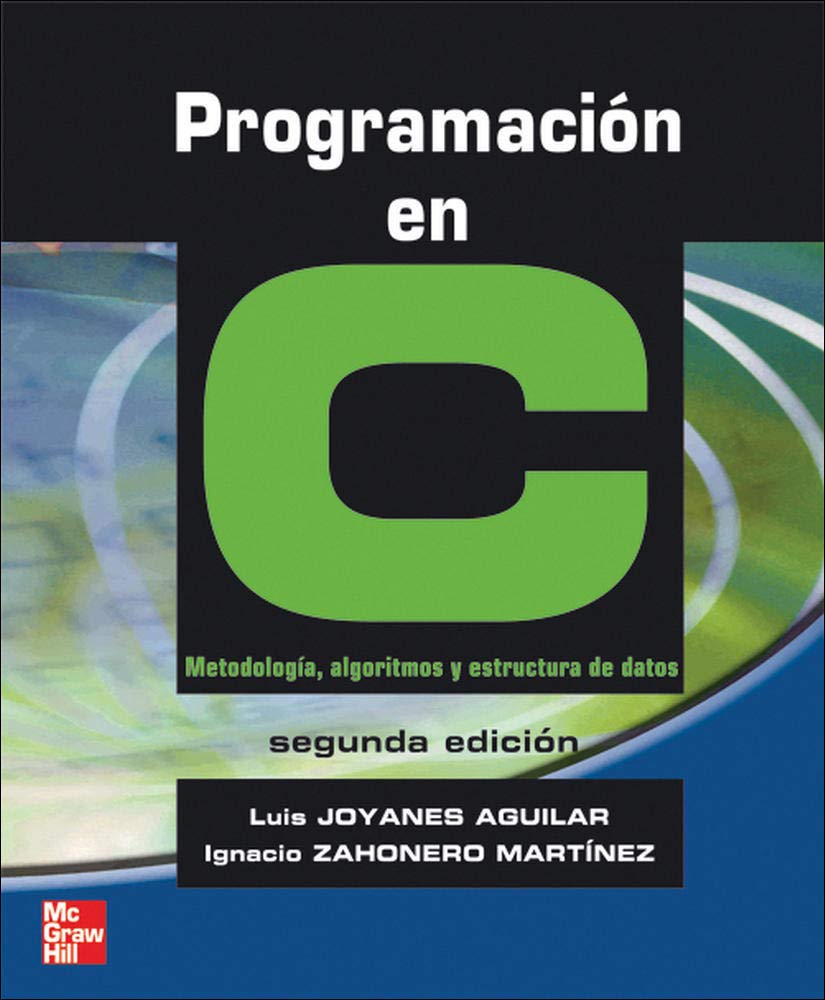 Rincón Ingenieril: Programación en C: Metodología, algoritmos y ...