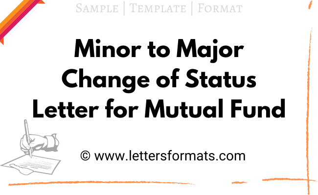Minor to Major Change of Status Letter for Mutual Fund (Sample)