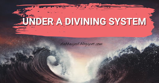 UNDER A DIVINING SYSTEM