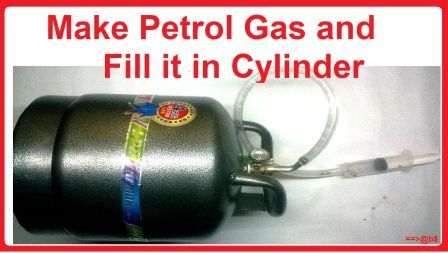 How to make petrol gas and fill it in cylinder
