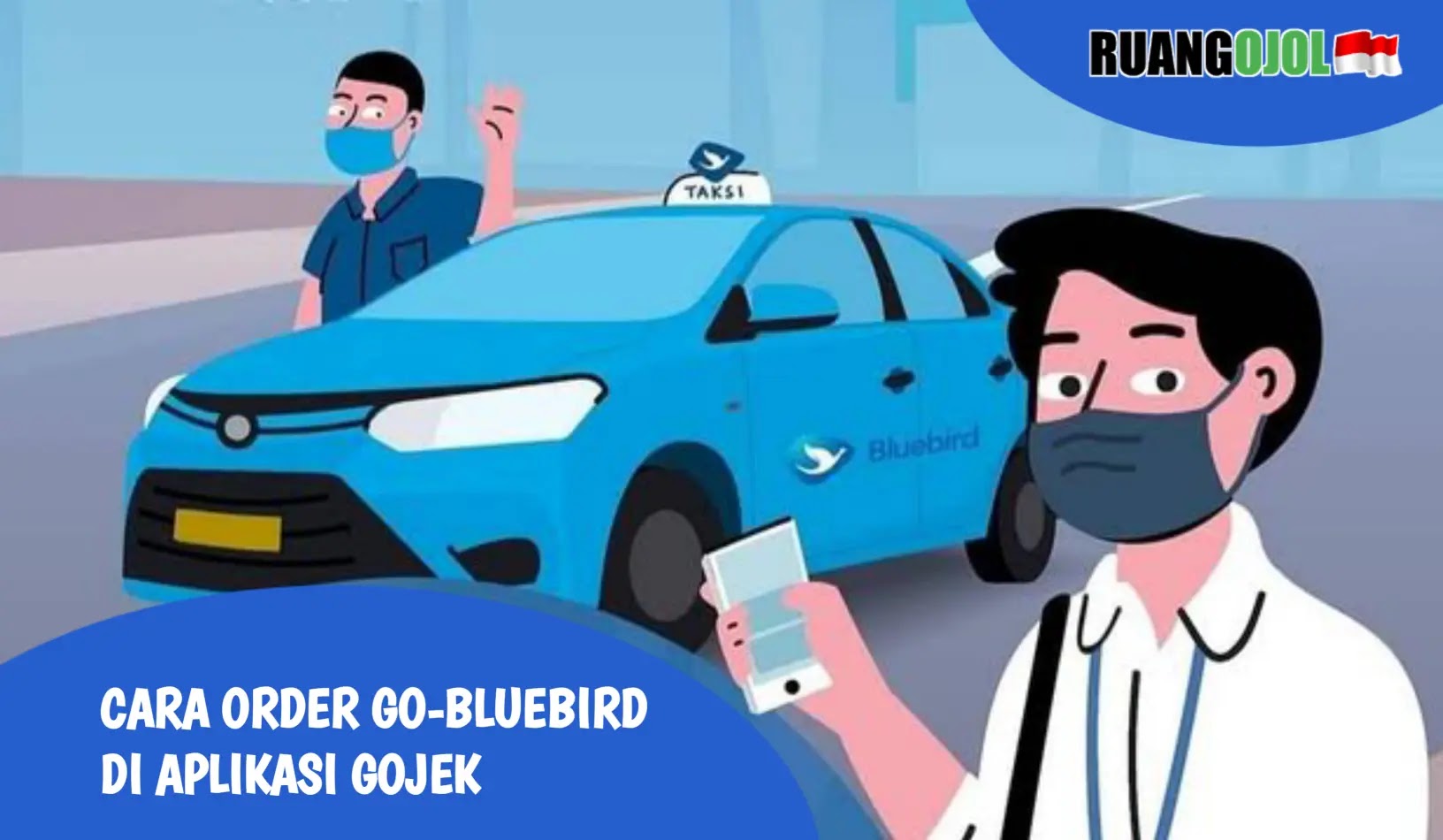 Cara Pesan (Order) Go-BlueBird Lewat Aplikasi Gojek Terbaru, Mudah dan Cepat!