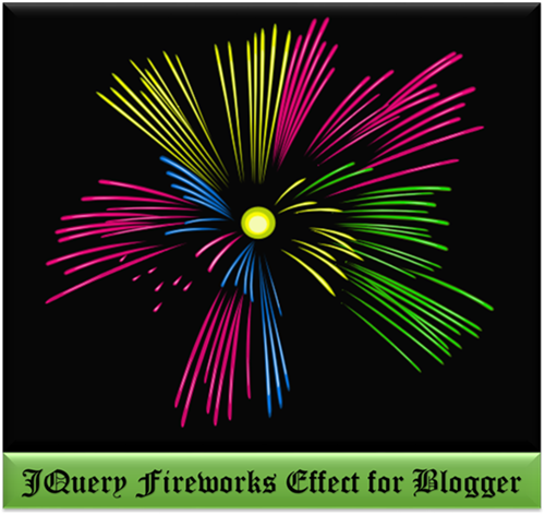 Add Jquery Fireworks Animation Effect in Blogger |Best Blogger Tricks