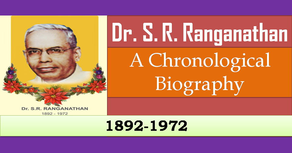 Dr. S. R. Ranganathan: A Chronological Biography