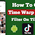 Time warp scan filter Tiktok || How to get time warp scan filter Tiktok ...