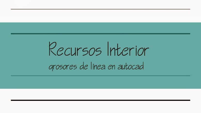 Grosores de línea en Autocad - Recursos Interior. Autocad, dwg, planos ...