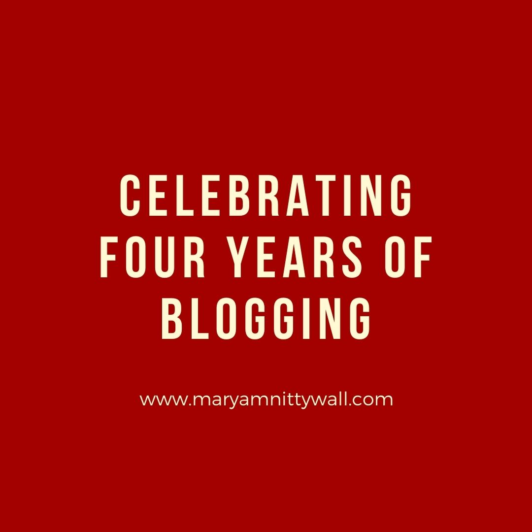 Celebrating Four Years of Blogging ~ Maryam's Nitty Wall