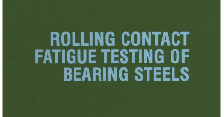 ROLLING CONTACT FATIGUE TESTING OF BEARING STEELS ASTM SPECIAL ...