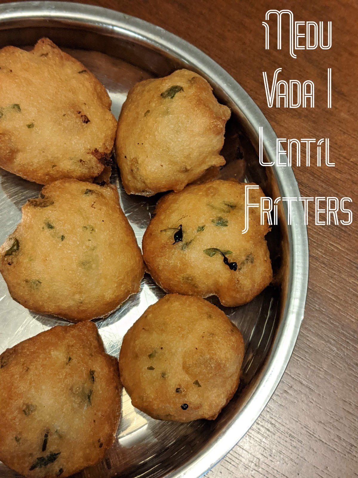 Medhu Vada | Lentil Fritters | Gluten Free