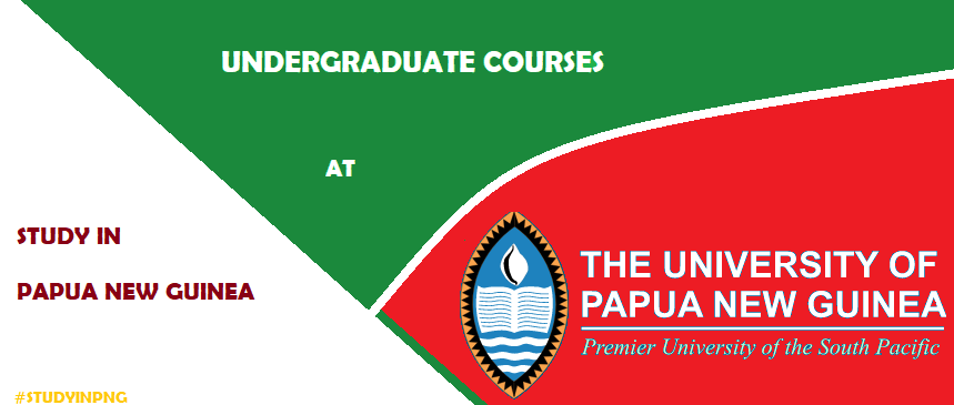 Undergraduate Courses and Programmes at the University of Papua New ...