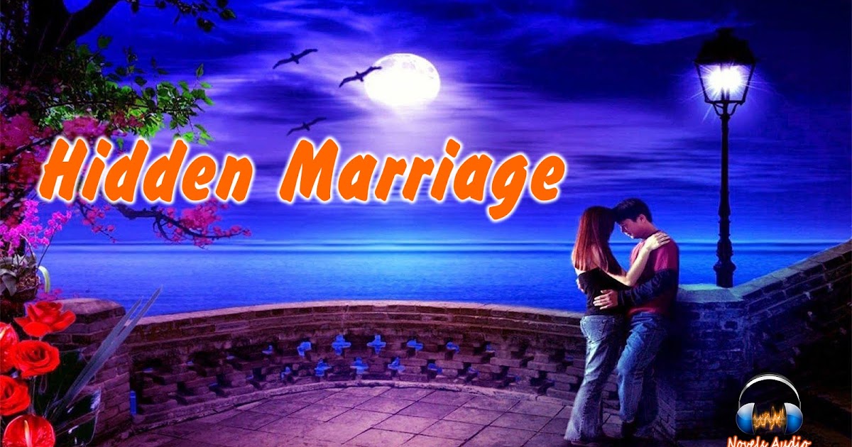 Hidden Marriage | Jiong Jiong You Yao | 2165 chapter - Novels Audio