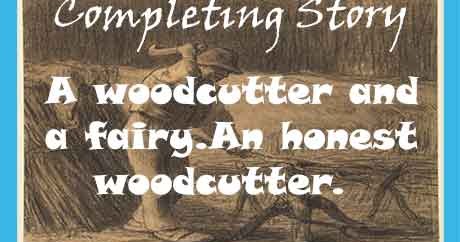 An honest woodcutter story. A woodcutter and a fairy story with moral.