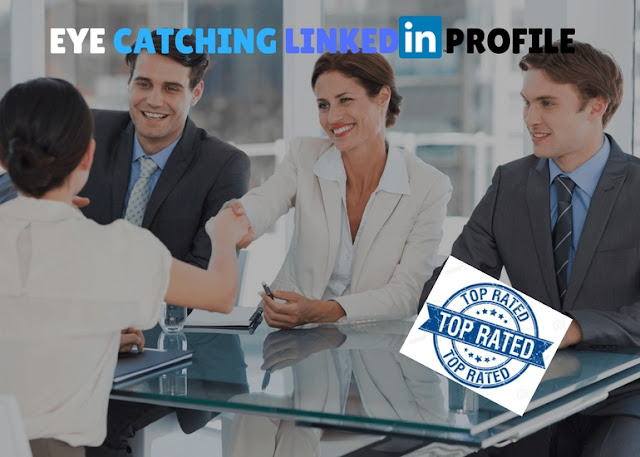Rewrite Your Eye Catching Linkedin Profile