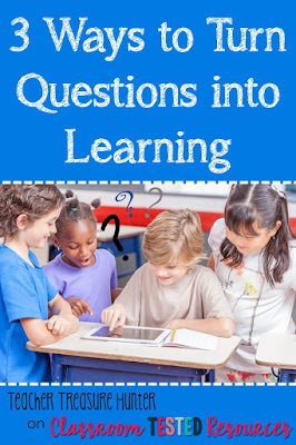 3 Ways to Turn Questions Into Learning | Classroom Tested Resources