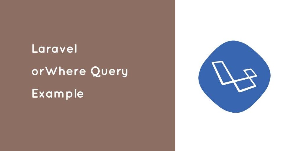 [Laravel] 使用orwhere的坑：SQL缺少了括號 - The Color Moon 月亮彩色