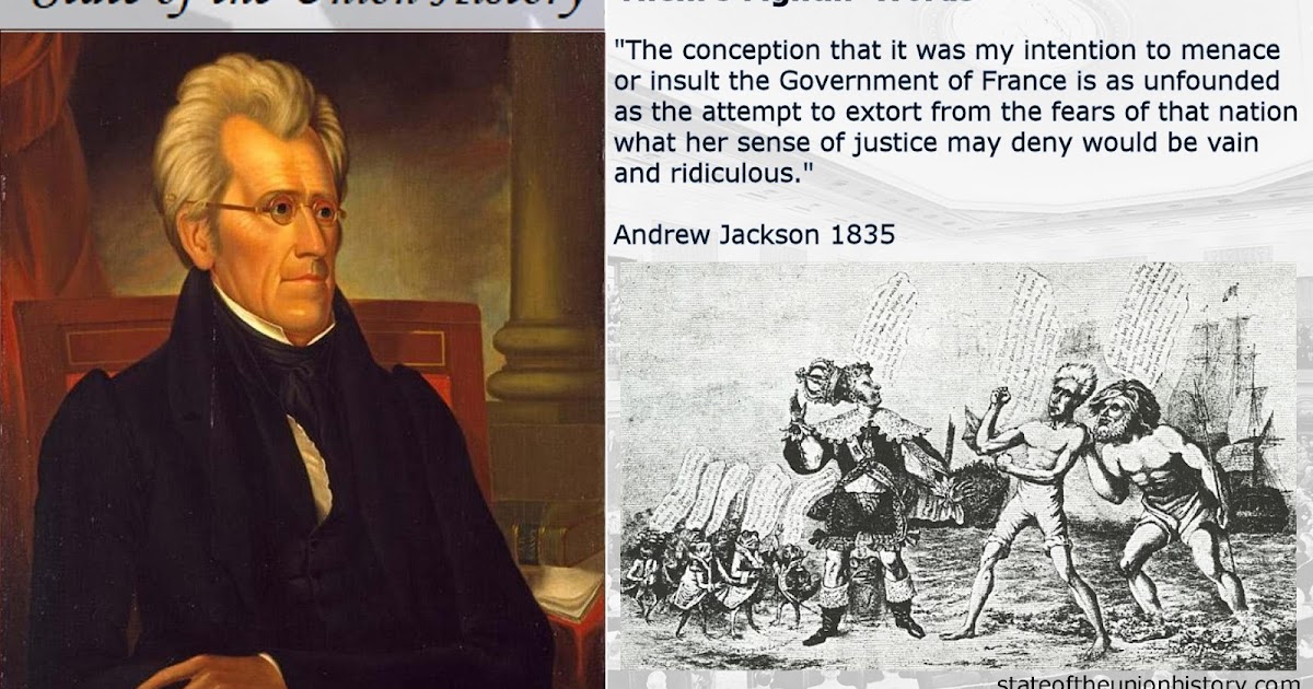 State of the Union History: 1835 Andrew Jackson - Them's Fightin' Words ...