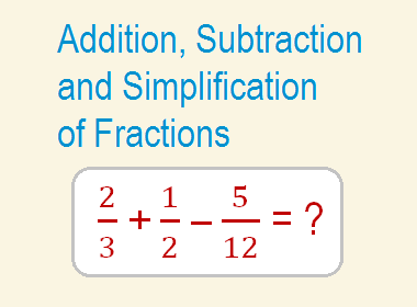 10 Math Problems: Addition, Subtraction and Simplification of Fractions