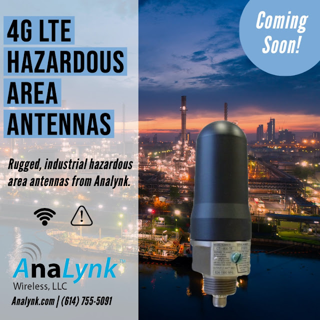Coming Soon. 4G Hazardous Area / Explosion Proof Antennas | Hazardous ...