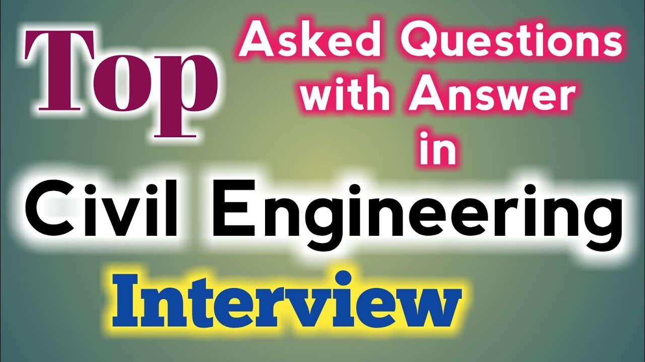 Civil Engineering Interview Questions And Answers
