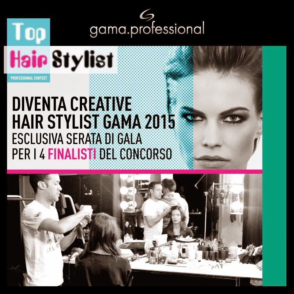 Il Blog di Manu : GAMA Italia - Contest " Top Hair Stylist 2015"