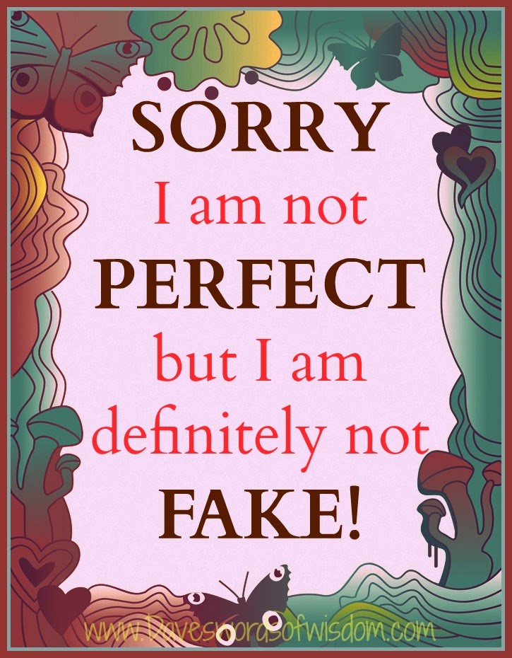 Daveswordsofwisdom.com: I'm definitely not fake.