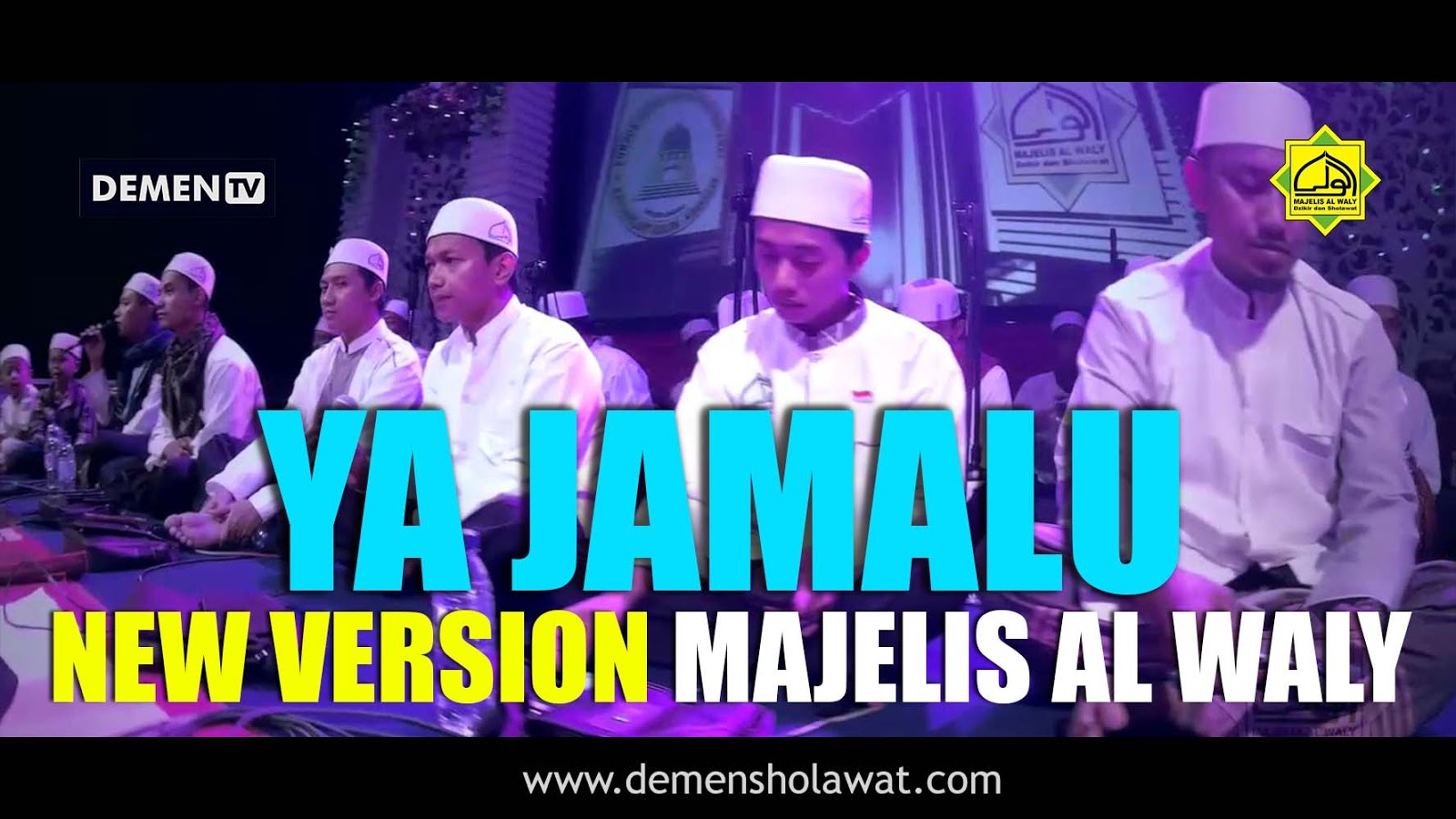 Lirik Ya Jamalu - Majelis Al Waly | Download Mp3 - DEMEN SHOLAWAT