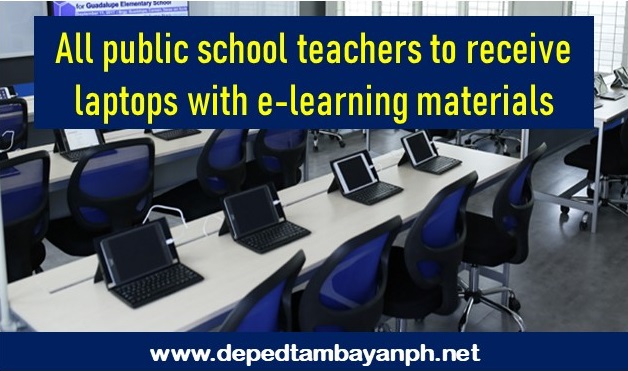 All public school teachers to receive laptops with e-learning materials ...