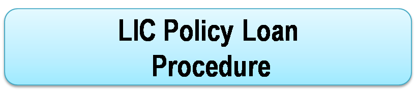 LIC POLICY SERVICE INFORMATION Loan Against Policy lic-policy-service-information-loan-against-policy