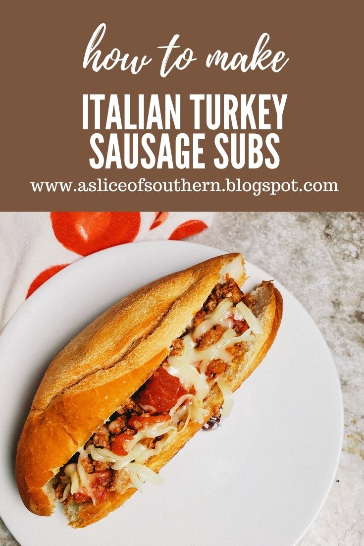 Slice of Southern: Italian Turkey Sausage Subs
