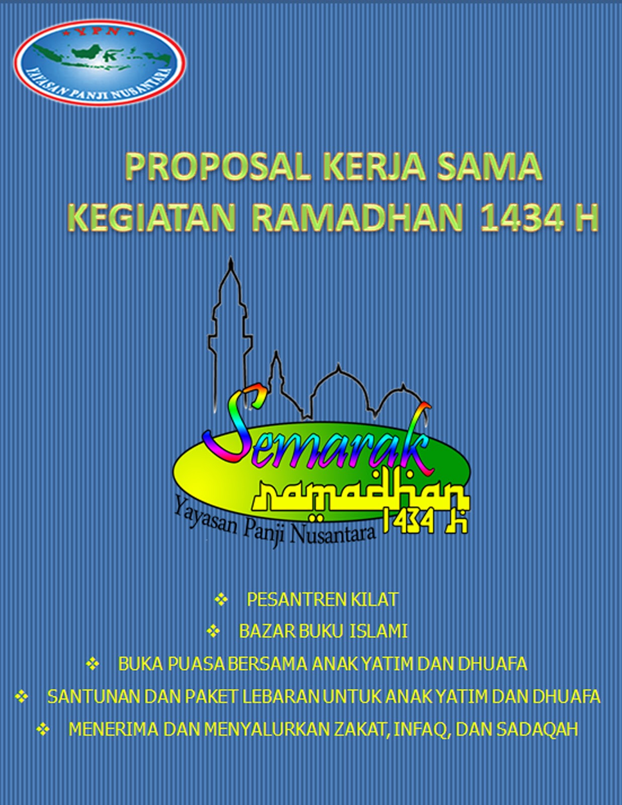 Yayasan Panji Nusantara: PROPOSAL KERJA SAMA KEGIATAN RAMADHAN 1434 H