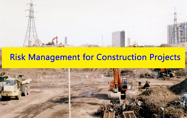 Risk Management for Construction Projects