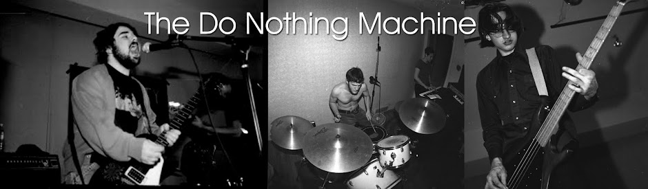 The Do Nothing Machine: History Archive