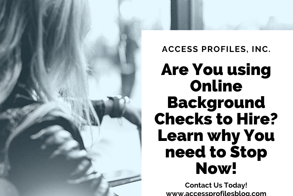 Access Profiles, Inc.: Are You using Online Background Checks to Hire ...