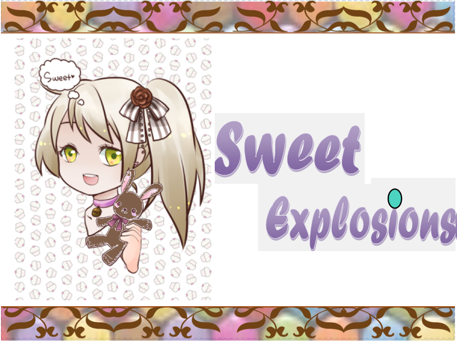 Sweet Explosions: Sweet Explosions Now Open
