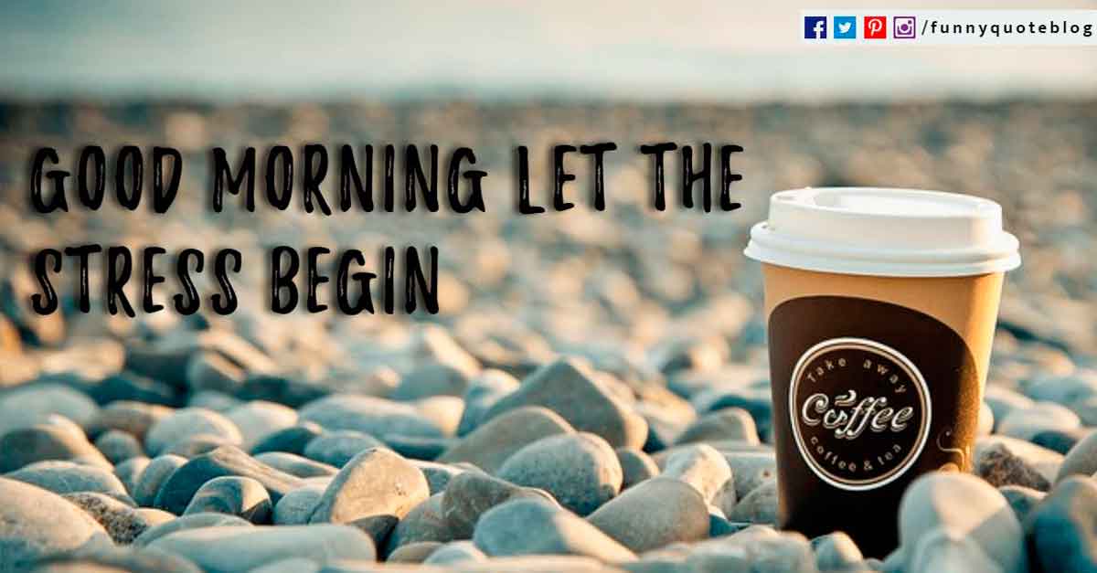 Funny Good Morning Quotes For Facebook & Morning Pictures