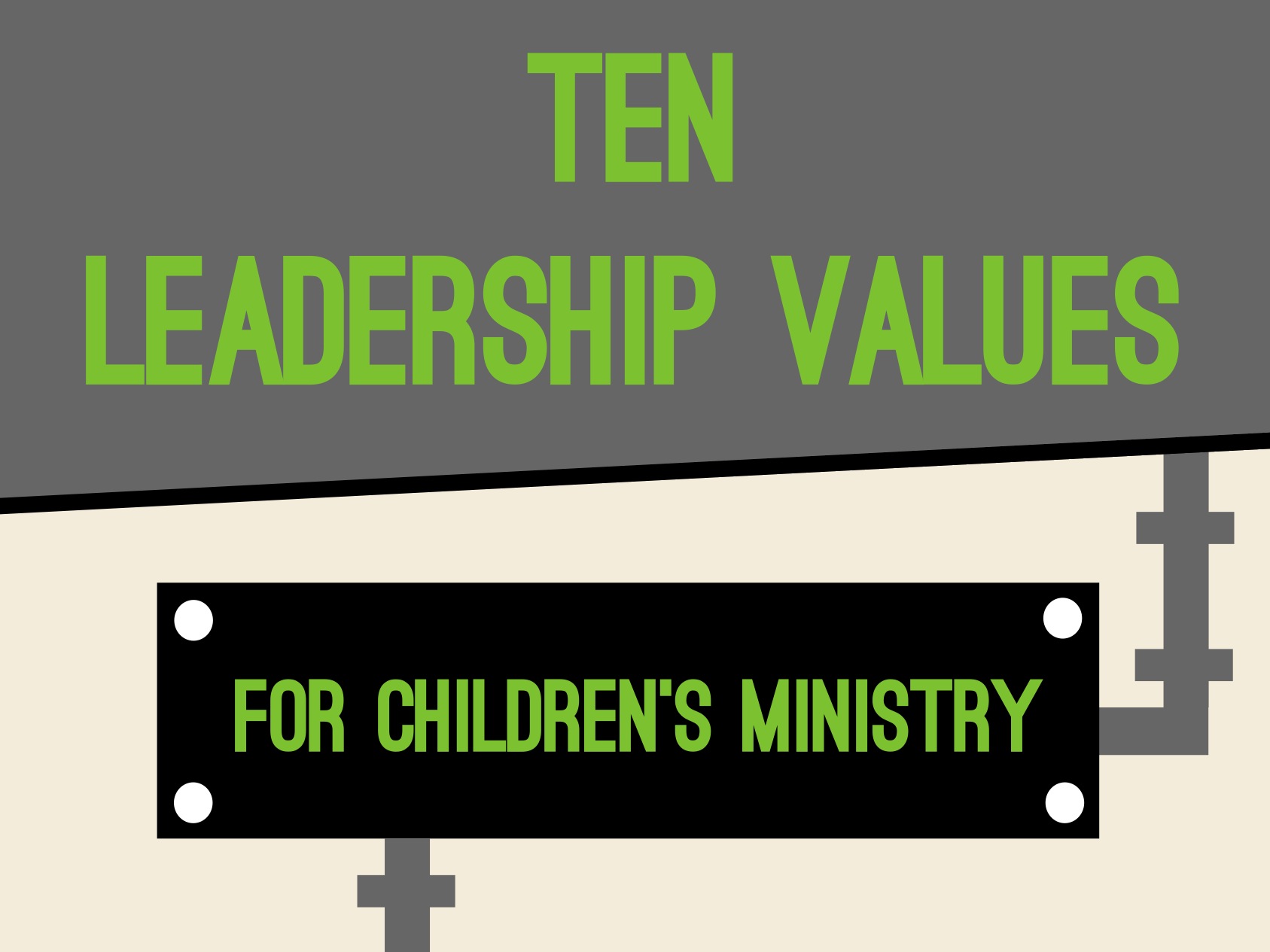 10 Leadership Values for Children's Ministry ~ RELEVANT CHILDREN'S MINISTRY