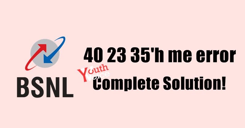 40 23 35 h Me Error BSNL Sim Card Error Solution 40-23-35-h-me-error-bsnl-sim-card-error-solution