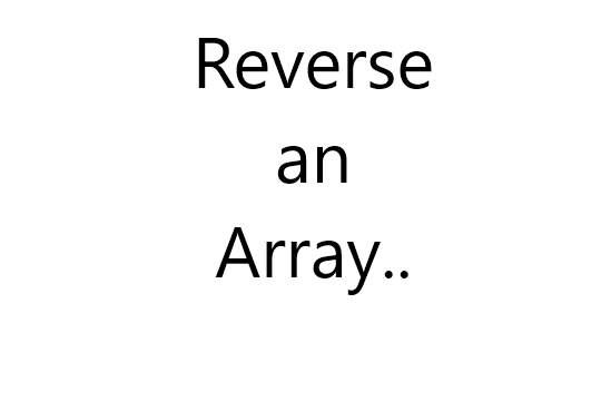 Program To Reverse An Array